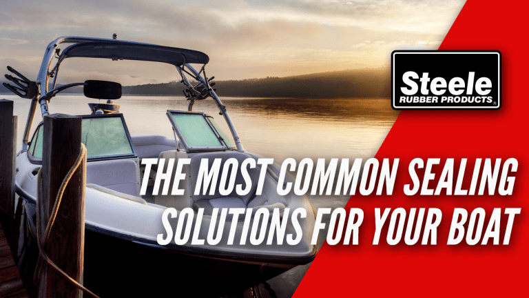 The Most Common Sealing Solutions for Your Boat – Steele Rubber Products