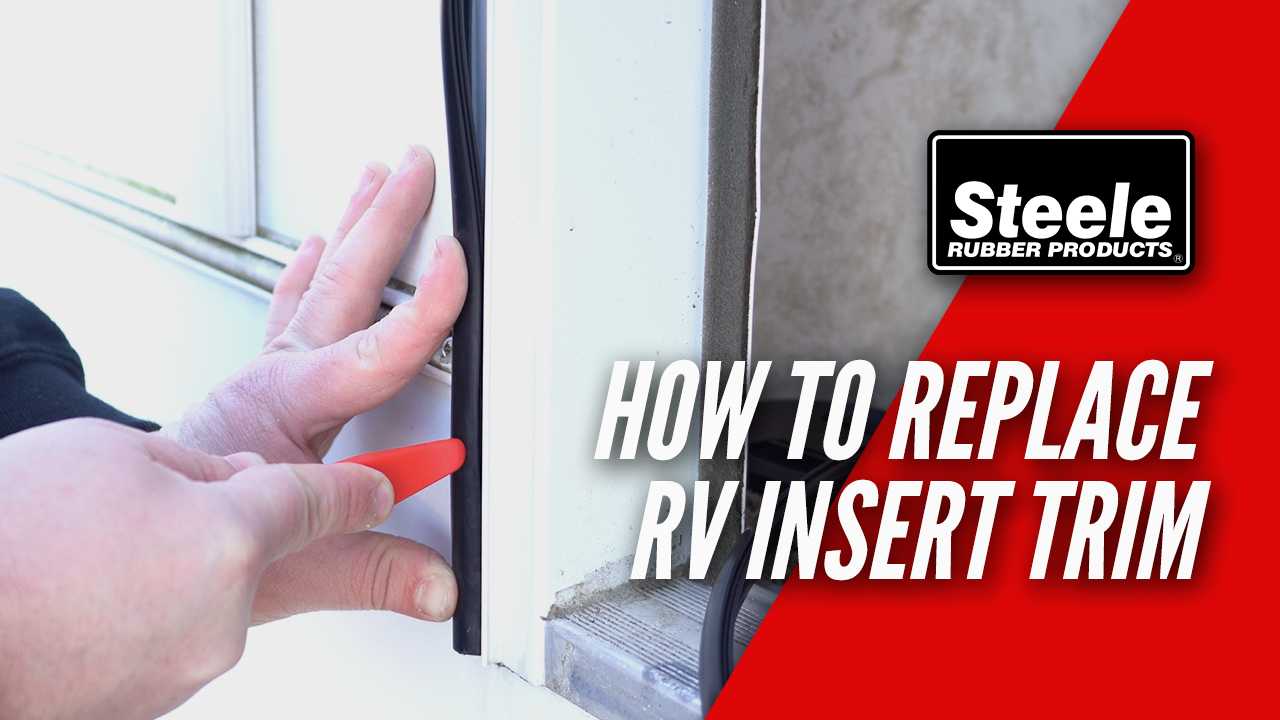 Complete Guide for RV Insert Trim – Steele Rubber Products