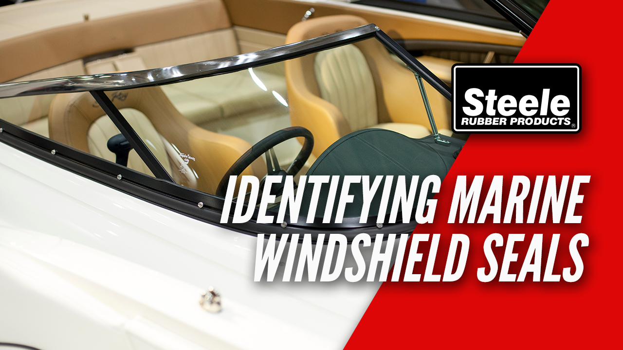 How to Identify Your Boat’s Windshield Seals – Steele Rubber Products