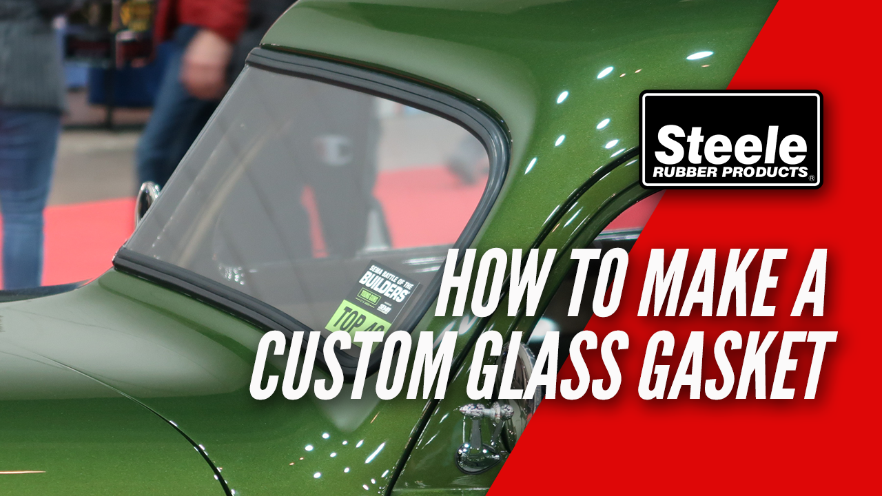 How to Make a Custom Glass Gasket – Steele Rubber Products
