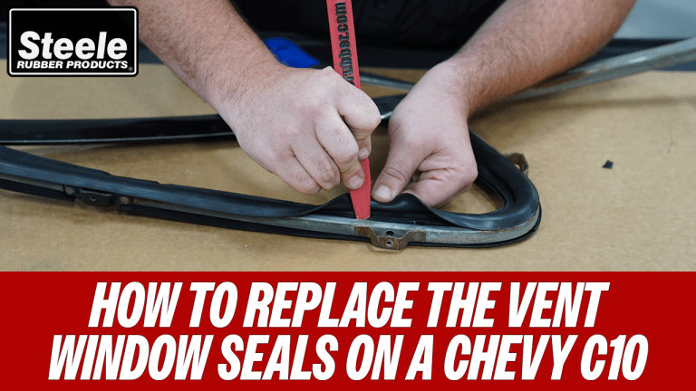 How to Replace Vent Window Weatherstrips on a Chevy C10 – Steele Rubber ...